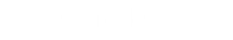 Locations & Menus - Little Big Burger